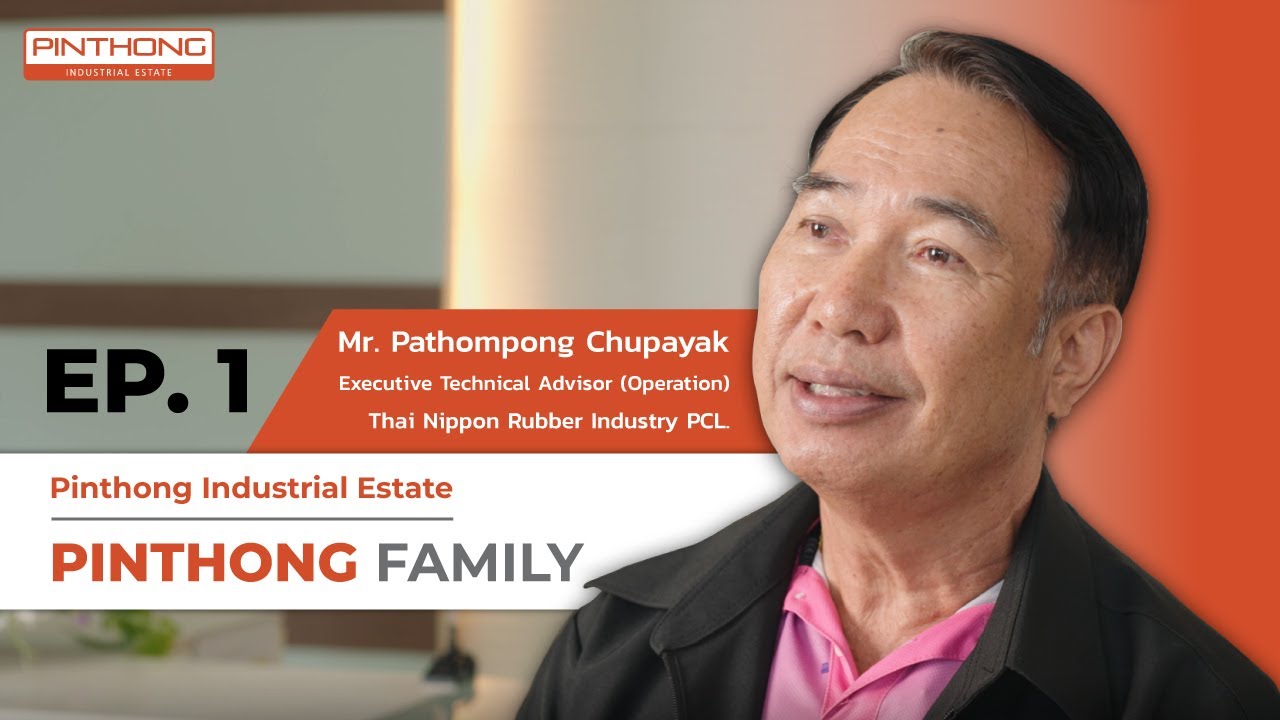 Pinthong Family EP. 1: Thai Nippon Rubber Industry PCL. - YouTube