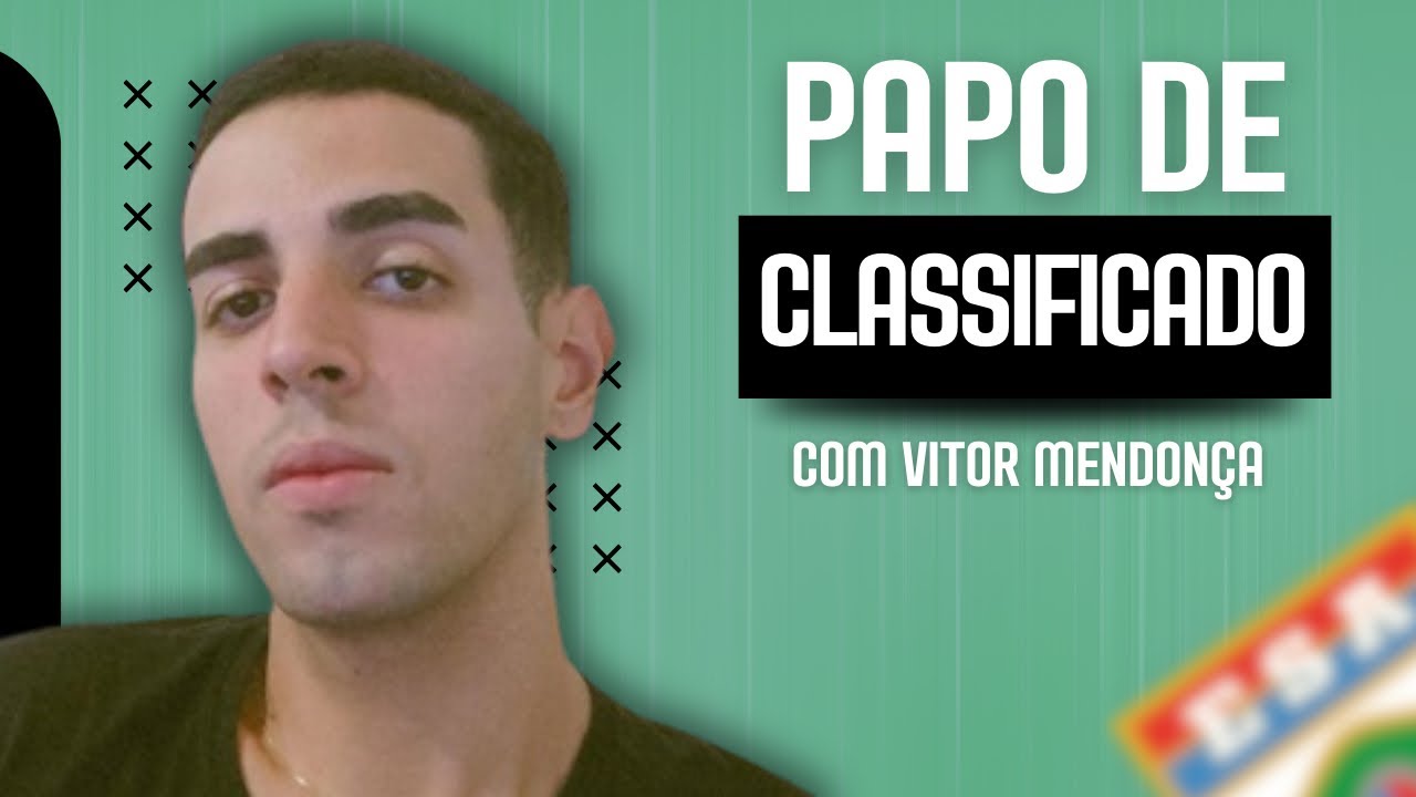 PAPO DE CLASSIFICADO - COM VITOR MENDONÇA (ALUNO DA ESA) SOS História ...