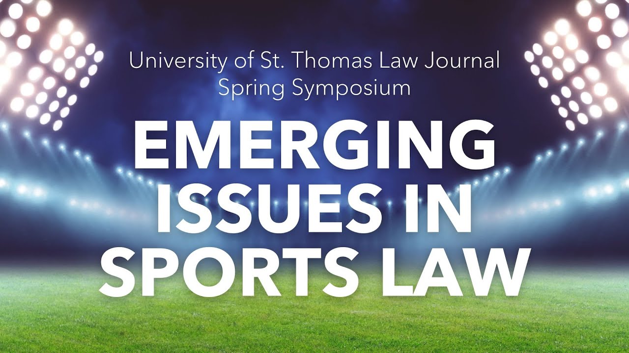 Emerging Issues in Sports Law | 2024 Spring Law Journal Symposium - YouTube