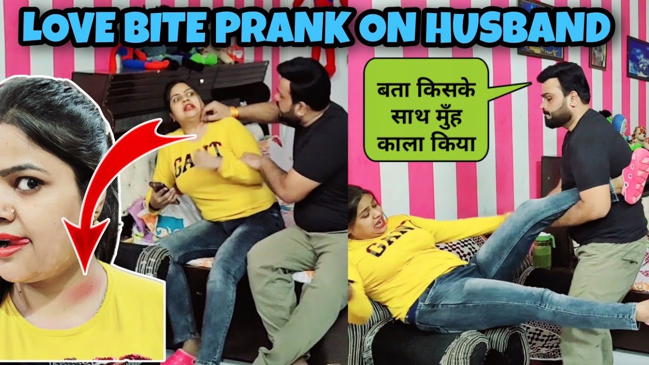 Love Bite Prank On Husband Gone Super Funny | Ranjana Ka Tehelka # ...