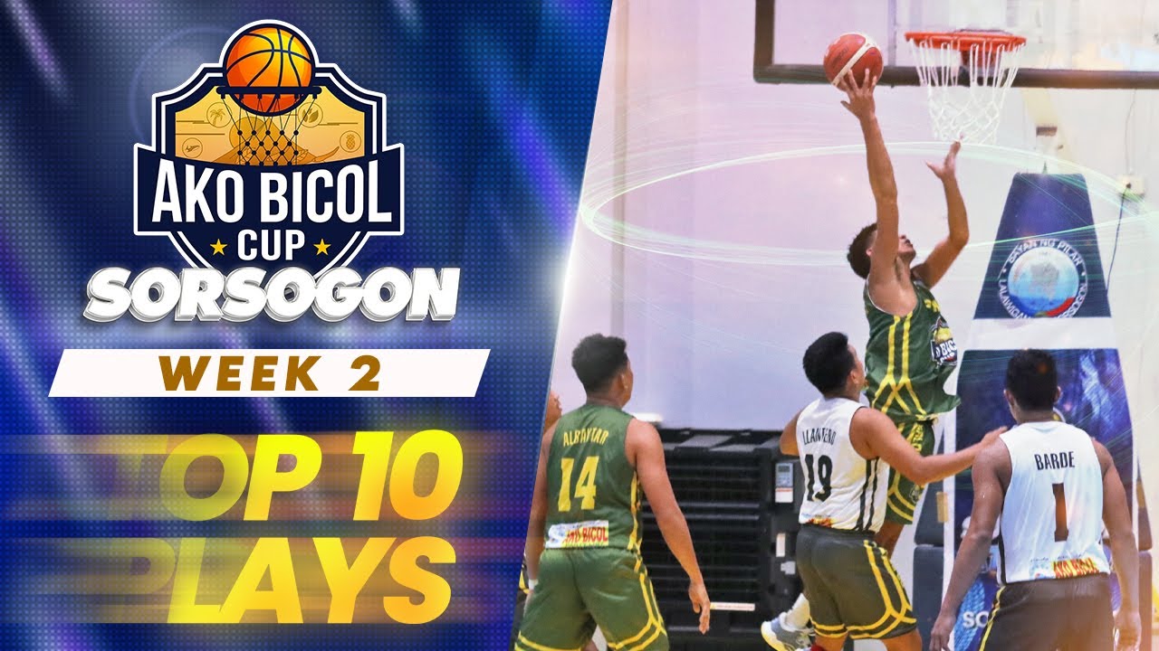 TOP 10 PLAYS | 2ND WEEK - Ako Bicol Cup Sorsogon - YouTube