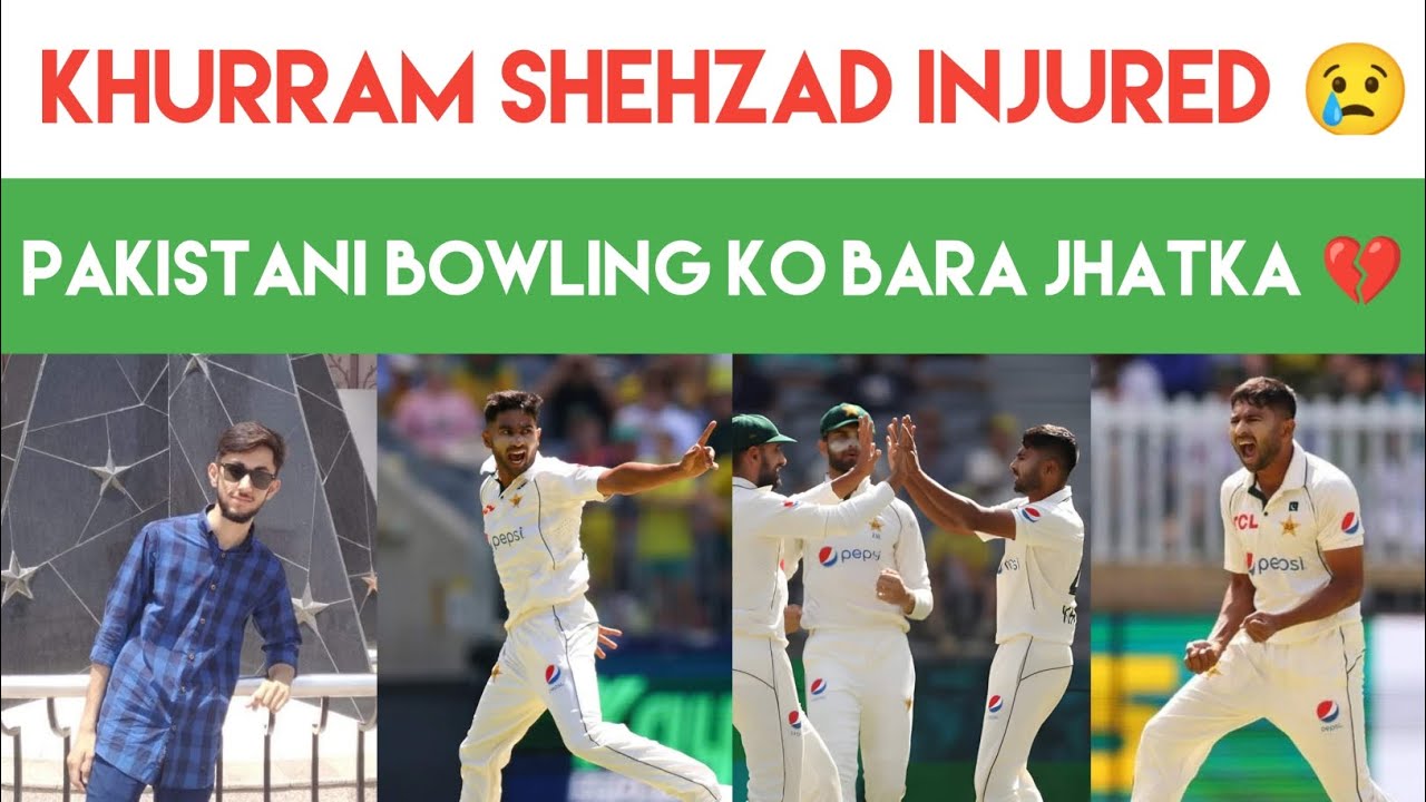 Khurram Shahzad Injured |Pakistani Bowling Ko bara Jhatka - YouTube