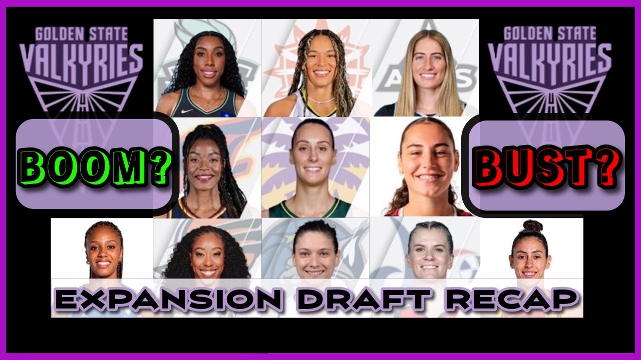 2025 WNBA Expansion Draft ANALYSIS: GOLDEN STATE VALKYRIES - YouTube