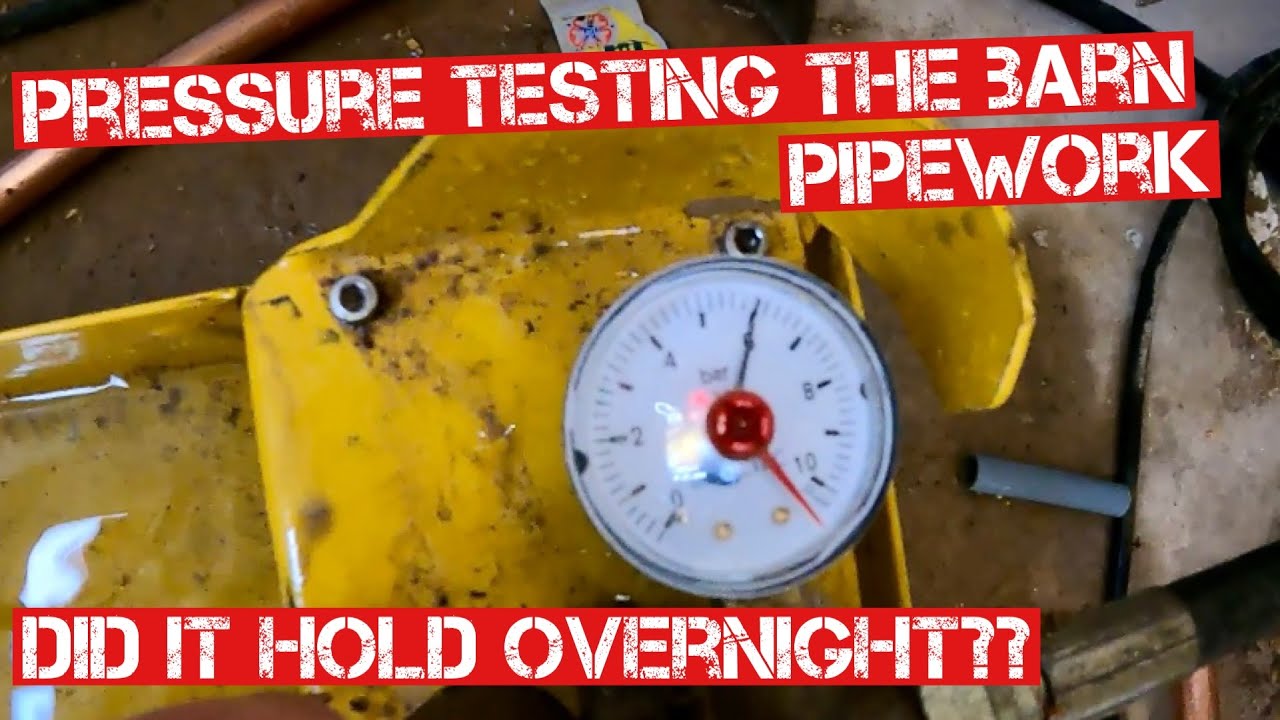 DID THE PRESSURE TEST HOLD???…TESTING THE PIPEWORK ON THE BARN - YouTube