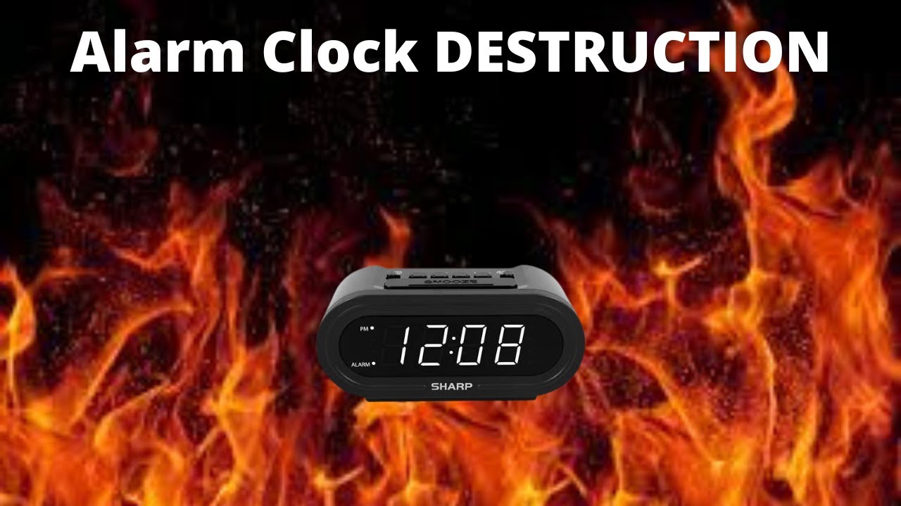 Alarm Clock Destruction - YouTube