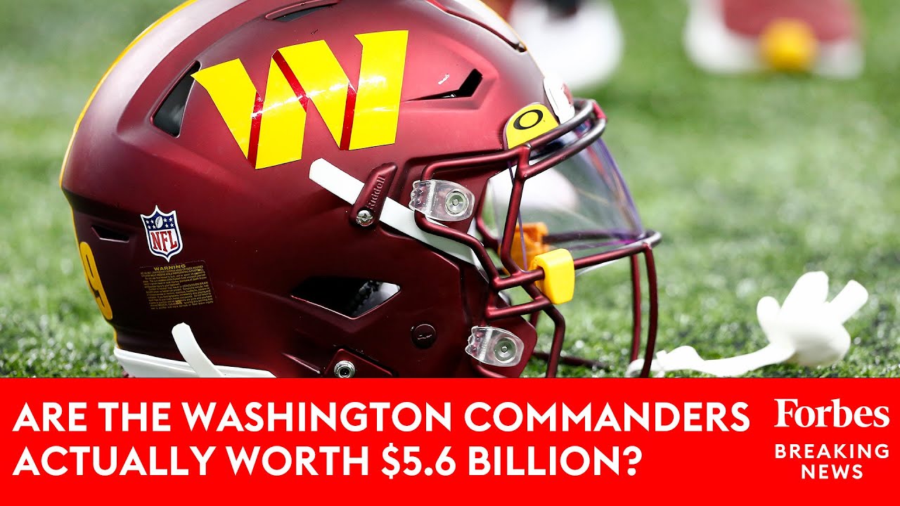 Are The Washington Commanders Actually Worth $5.6 Billion? - YouTube