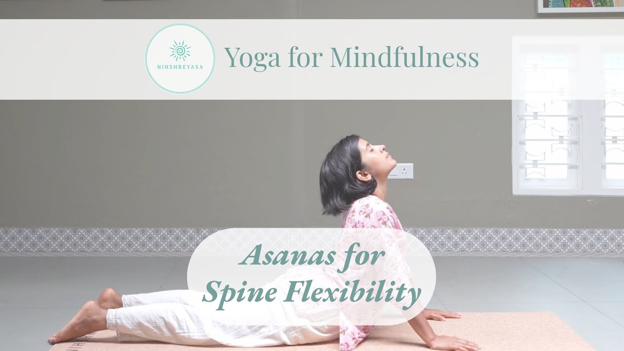 Asanas for Spine Flexibility | Mindful Movement to Strengthen & Release - YouTube
