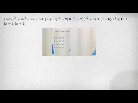 Factor x^3+3x^2-2x-6 A. (x+3)(x^2-2) B. (x-2)(x^2+3) C. (x-6)(x^2+1) D. (x-2)(x-3) - YouTube