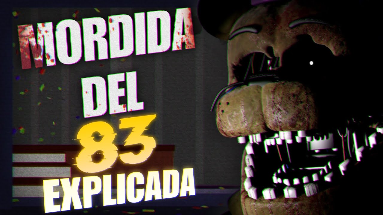 La MORDIDA DEL 83 EXPLICADA||FNaF Lore - YouTube