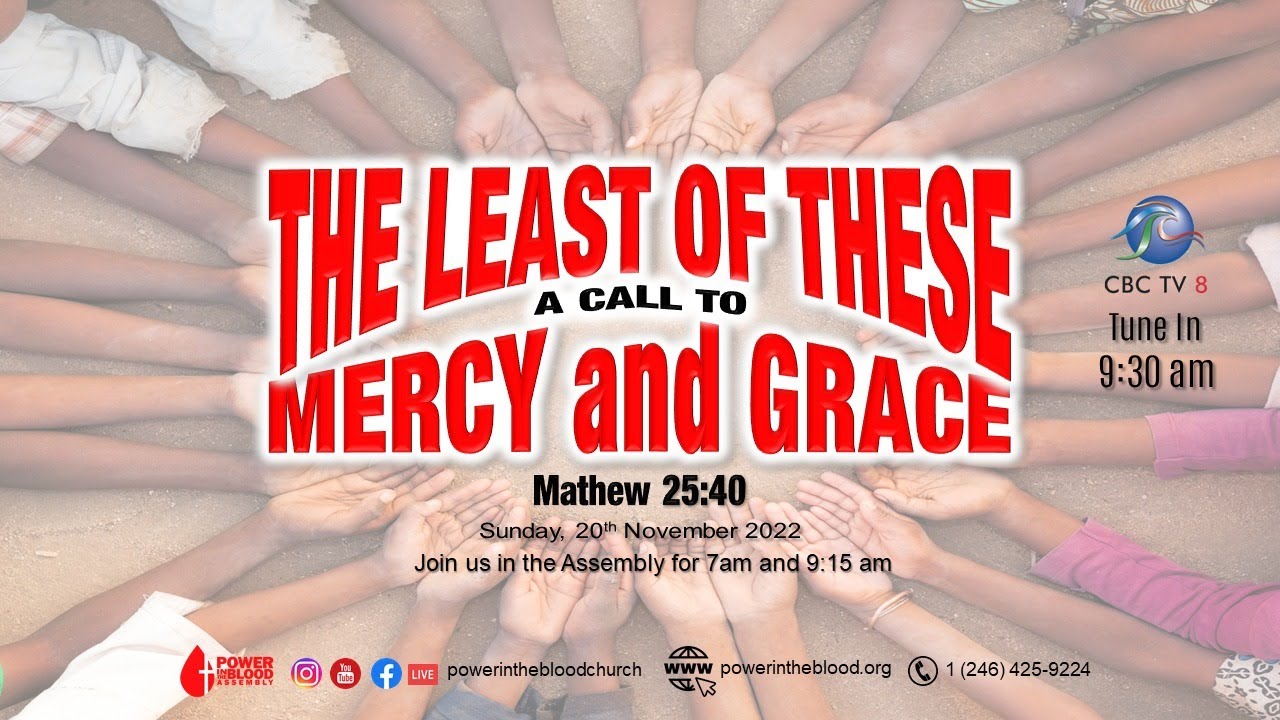 The Least of These : A Call to Mercy & Grace | Pastor Terrence Sobers ...