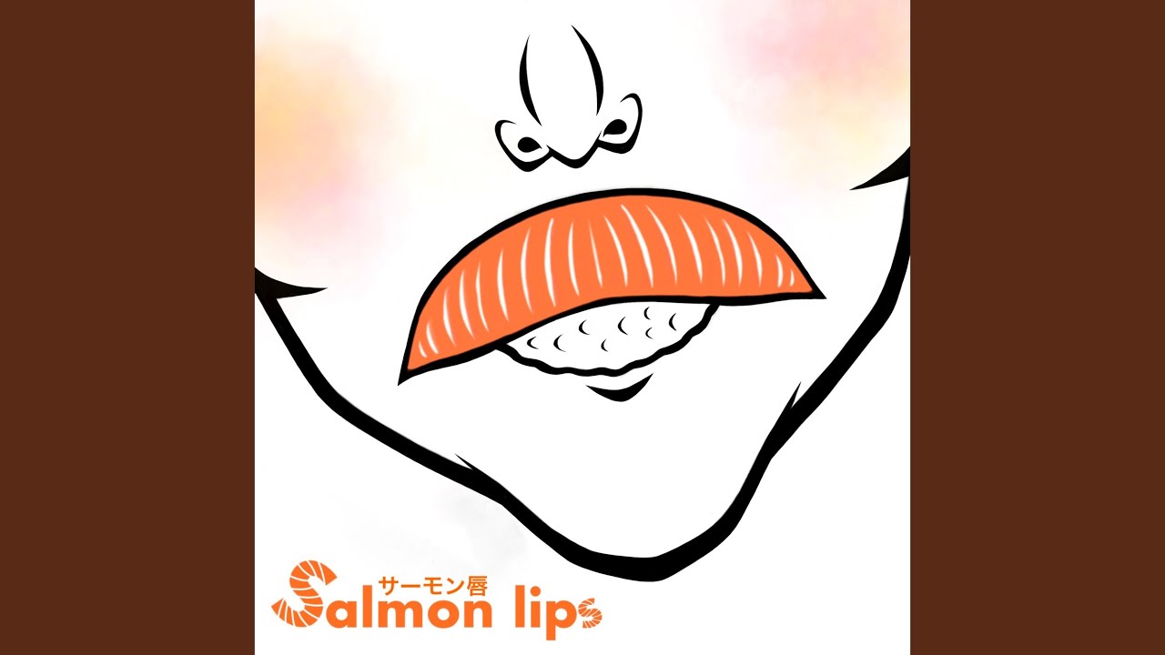 Salmon lips - YouTube