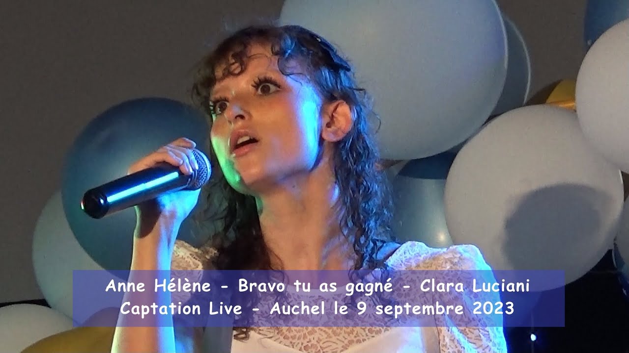 Anne Hélène - Bravo tu as gagné - Clara Luciani - YouTube