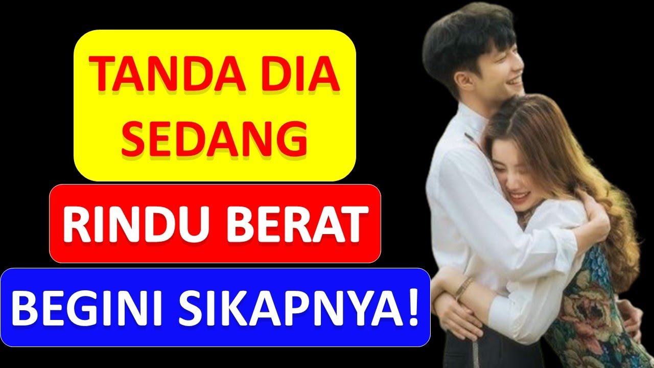10 Sikap Tanda Dia Rindu Kamu - YouTube