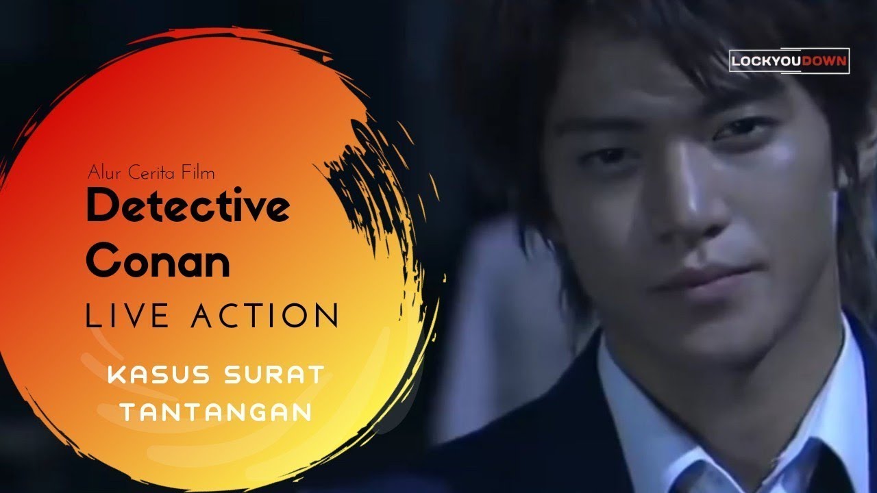 Alur Cerita film "Detective Conan Live Action Movie 1 : Kudo Shinichi ...