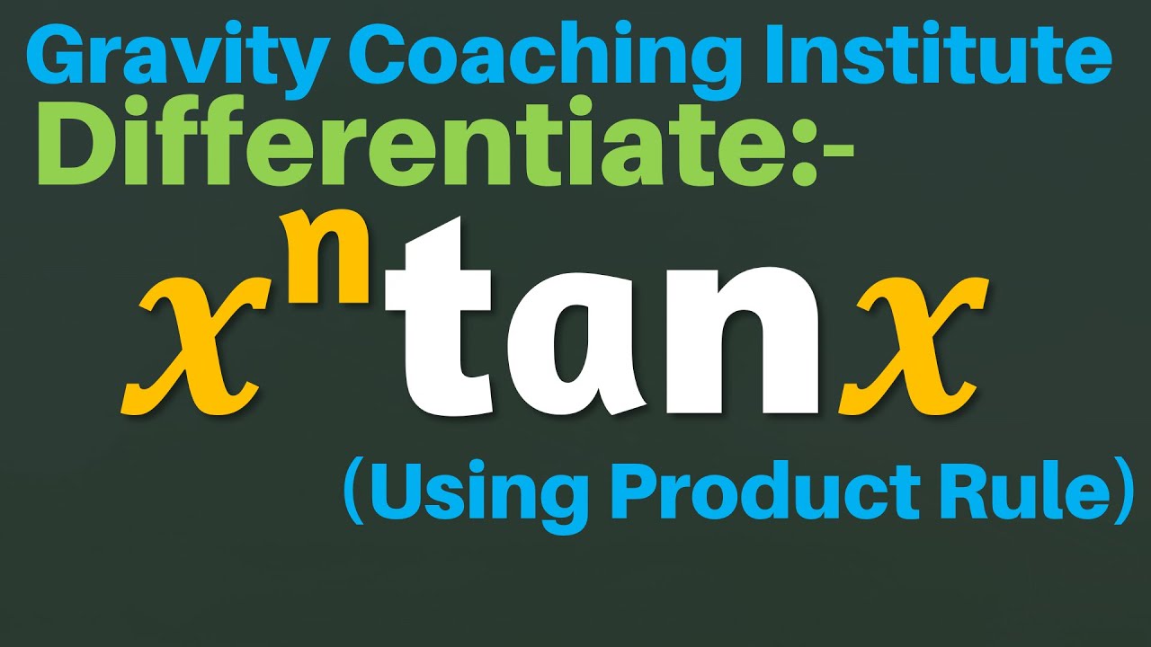 Differentiate x ^n tan⁡ x | Derivatives of x ^n tan ⁡x | Class 11 - YouTube