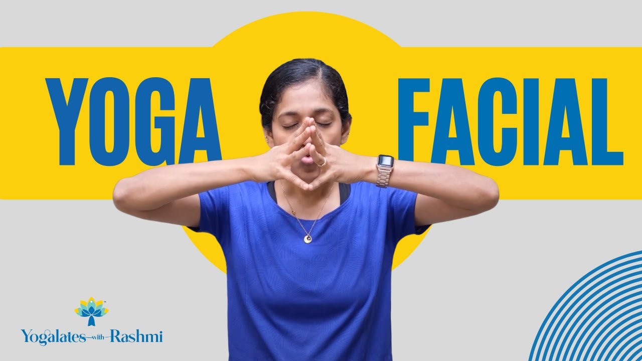 Face Yoga Exercises to De-stress and Relax | Yogalates with Rashmi ...