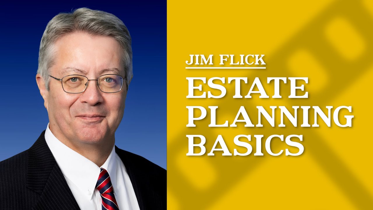 What is estate planning and why is it important? | Jim Flick - YouTube