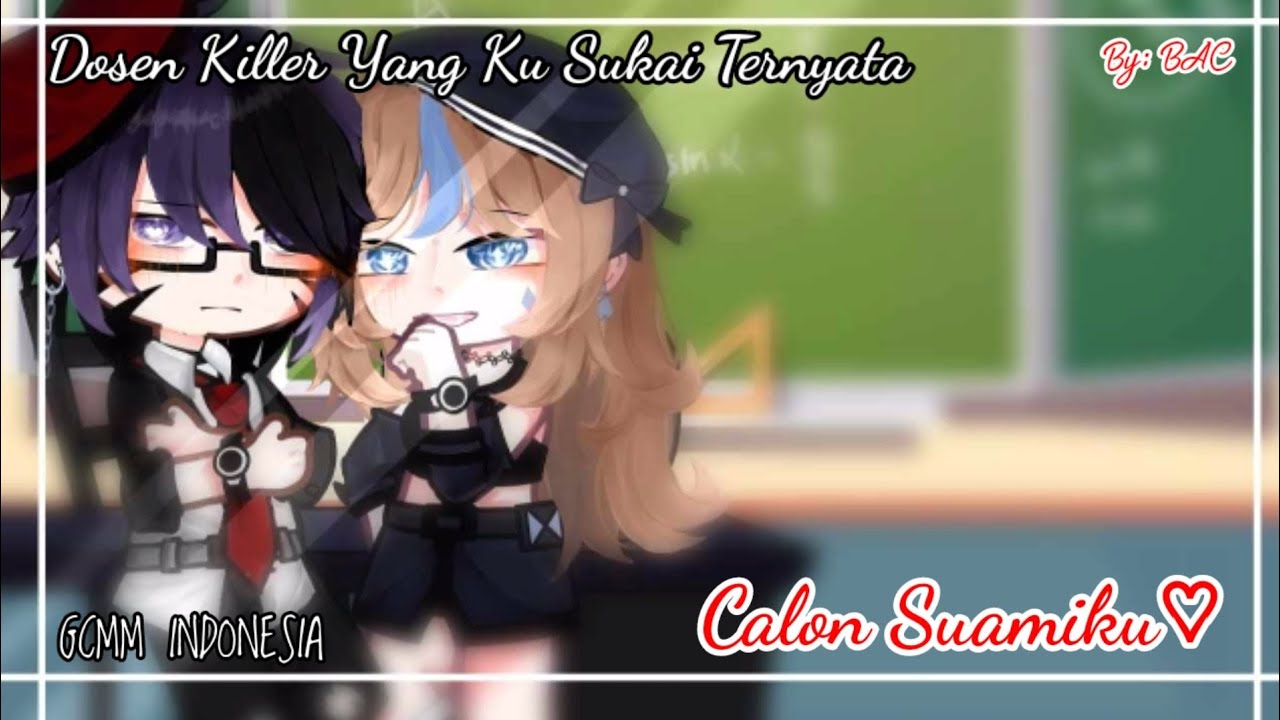 Dosen Killer Yang Ku Sukai Ternyata Calon Suamiku!? || Gacha Mini Movie ...