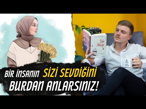 Bir İnsanın Sizi Sevdiğini Buradan Anlarsınız!