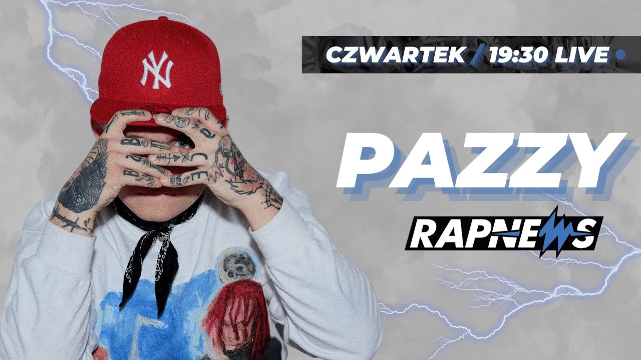 PAZZY na ŻYWO | RAPNEWS LIVE 129 - YouTube