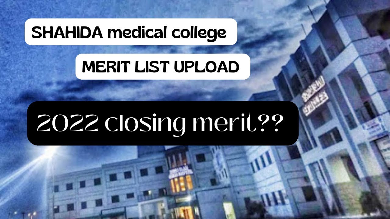 SHAHIDA ISLAM MEDICAL COLLEGE MERIT LIST UPLOAD |2022 CLOSING EXPECTED ...
