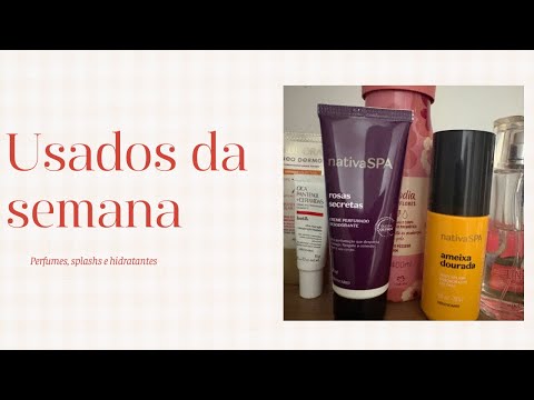 USADOS DA SEMANA | splashs, hidratante , perfumes e mais 