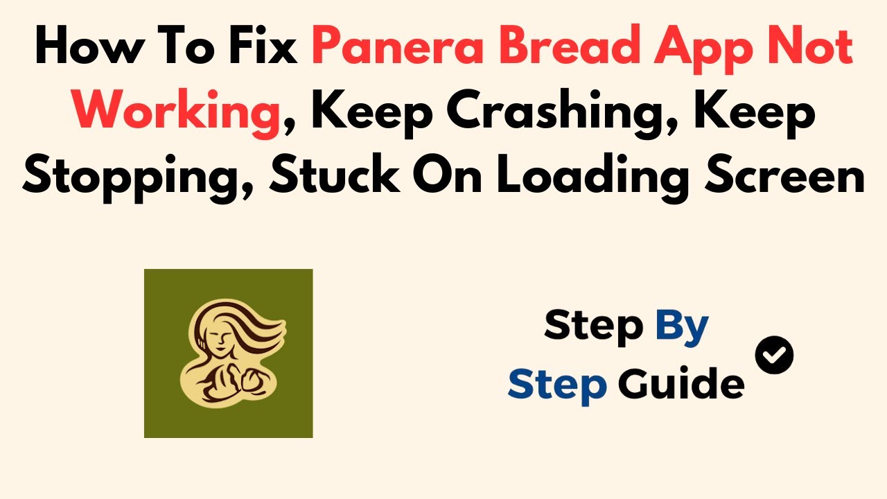How To Fix Panera Bread App Not Working, Keep Crashing, Keep Stopping, Stuck On Loading Screen ...