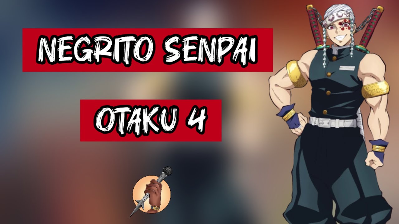 NEGRITO SENPAI - OTAKU 4 (AMV ANIME MIX) - YouTube