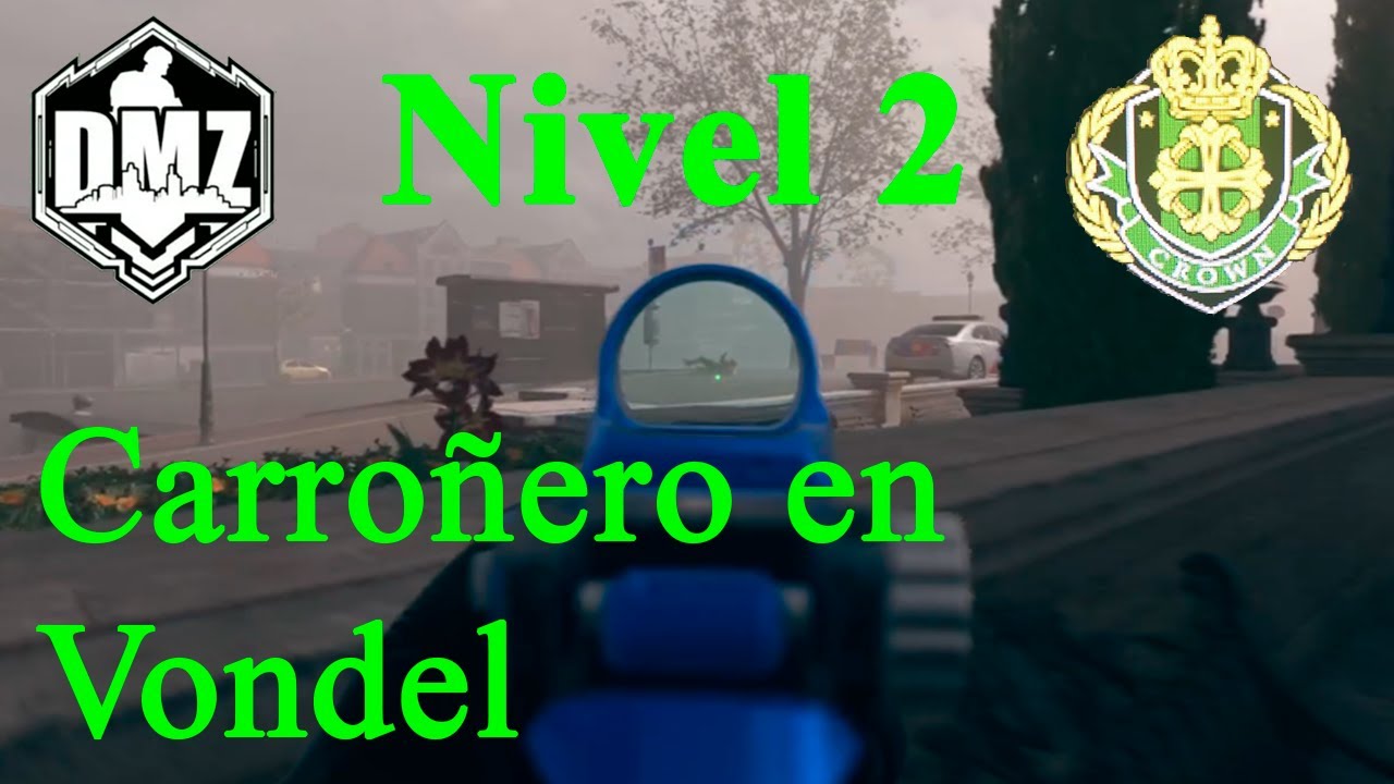 DMZ | Crown | Nivel 2 | T04 | Carroñero en Vondel - YouTube