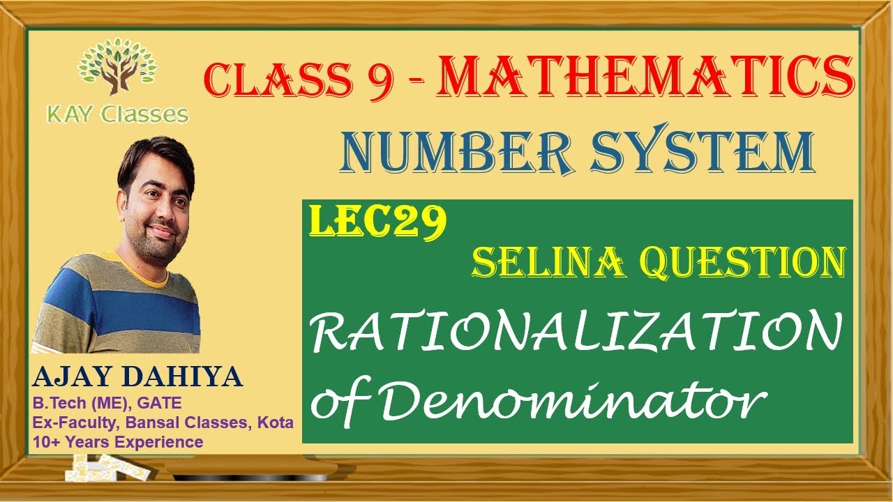 LEC29 |CLASS 9 |RATIONALIZATION |SELINA QUESTIONS |CBSE |ICSE |NCERT ...