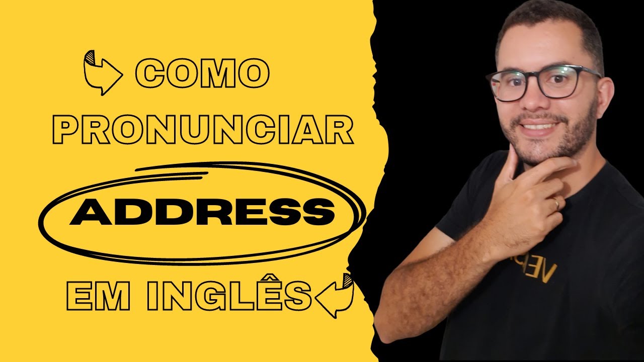 COMO PRONUNCIAR ADDRESS EM INGLÊS - YouTube