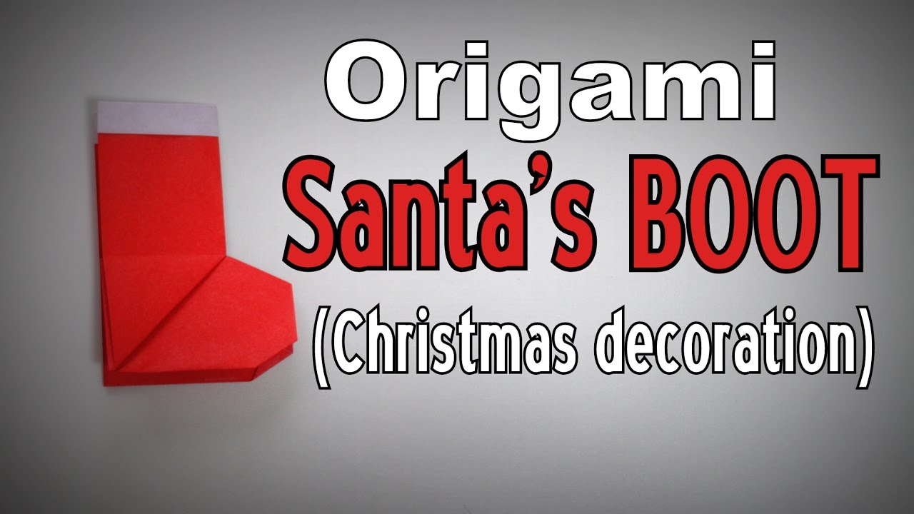 Origami - How to make a Santa's BOOT (Christmas Decoration) - YouTube