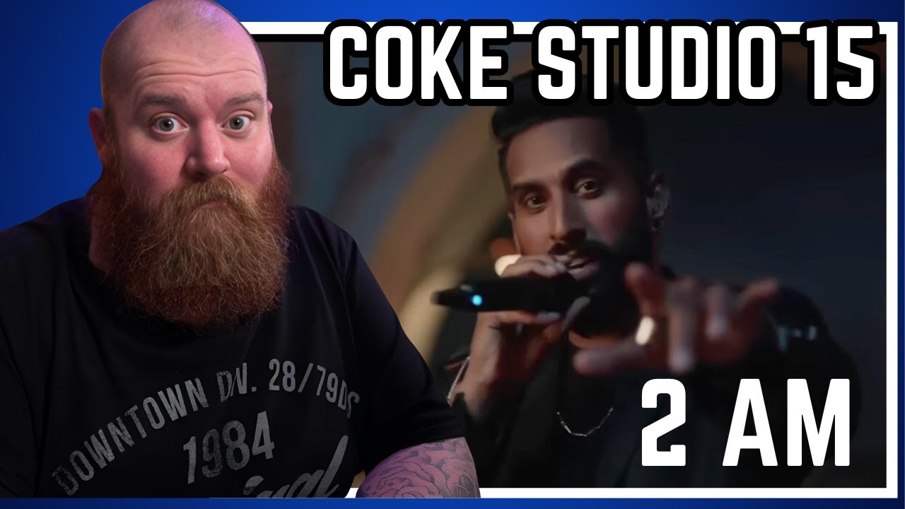 Australian reacts to NEW Coke Studio Season 15 "2 AM" - YouTube