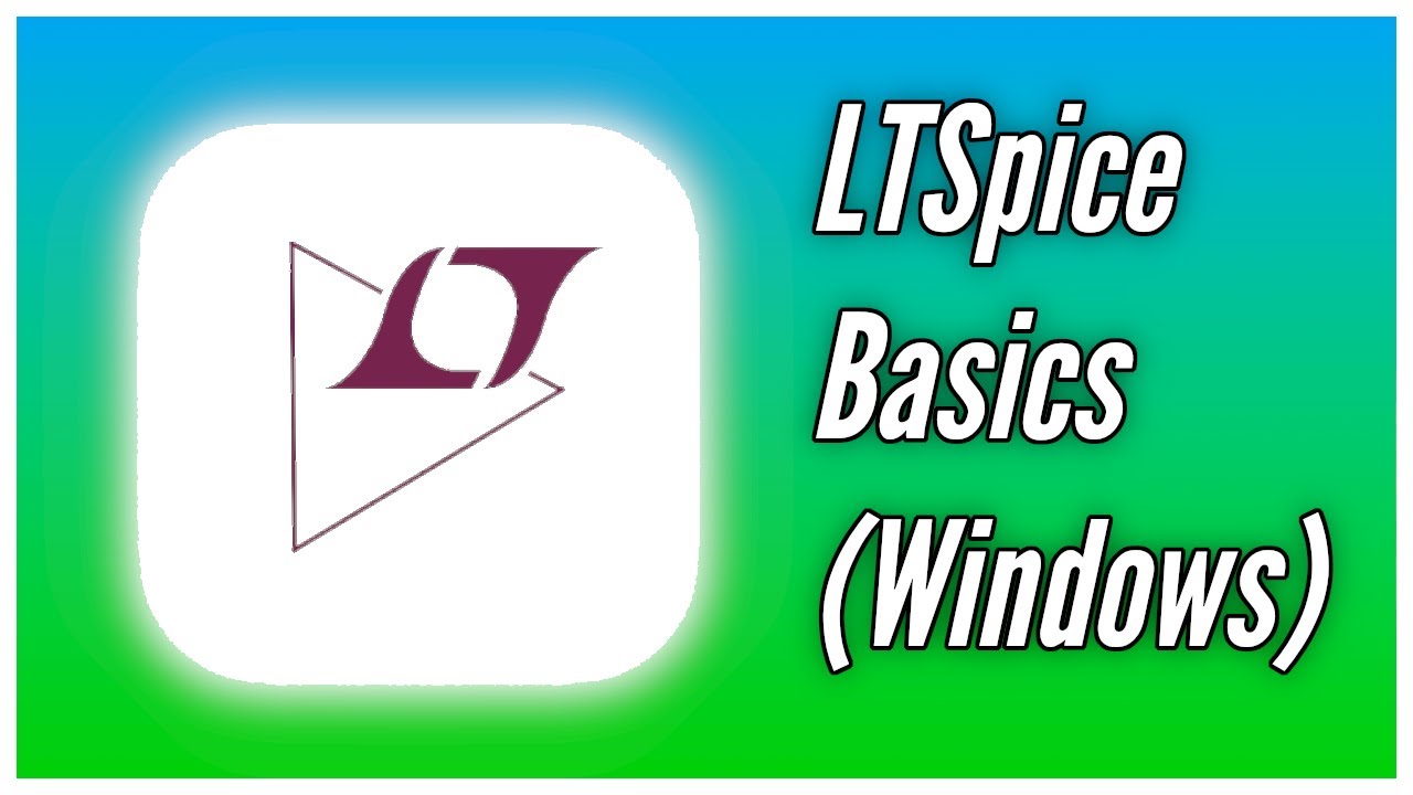 LTspice Basics Tutorial for Windows (Works for Mac as well) - YouTube