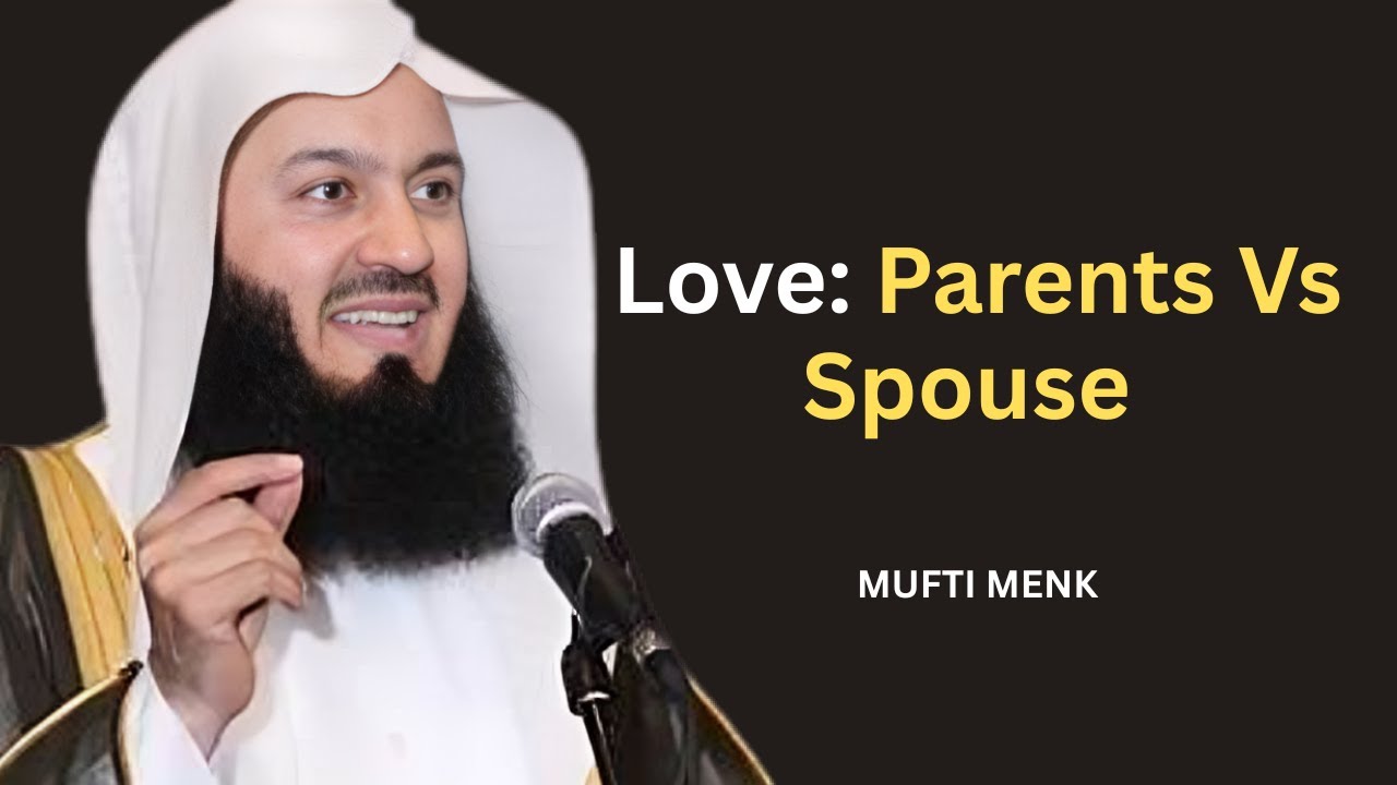 “The True Balance of Love: Parents and Spouse” | Mufti Menk | - YouTube