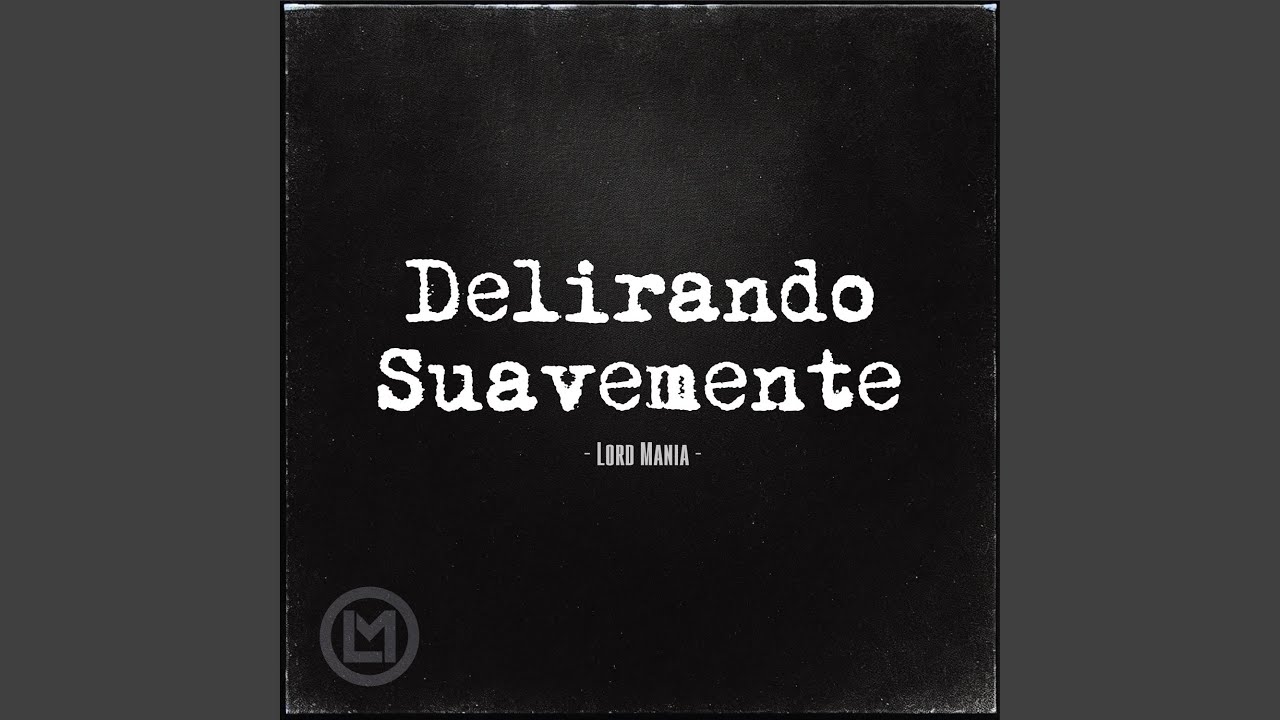 Delirando Suavemente - YouTube
