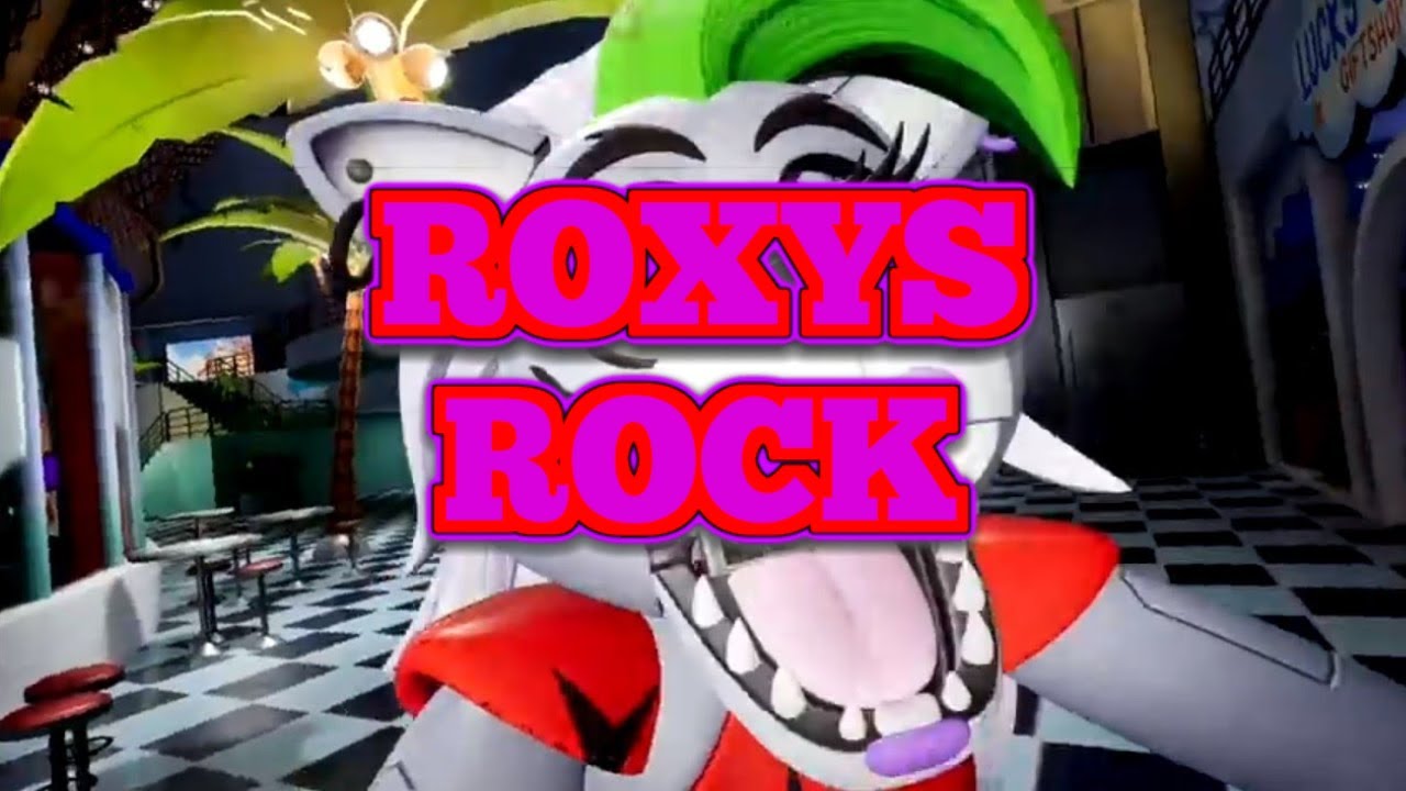 FNAF SB Playthrough Part 4: ROXY ROCK - YouTube