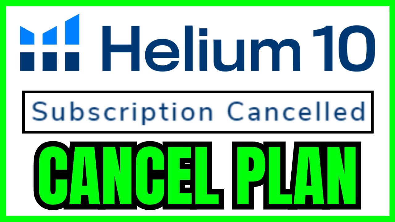 How To CANCEL Helium 10 Subscription (QUICK & EASY) 2026 - YouTube