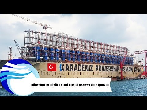 Dünyanın en büyük enerji gemisi Gana'ya yola çıkıyor
