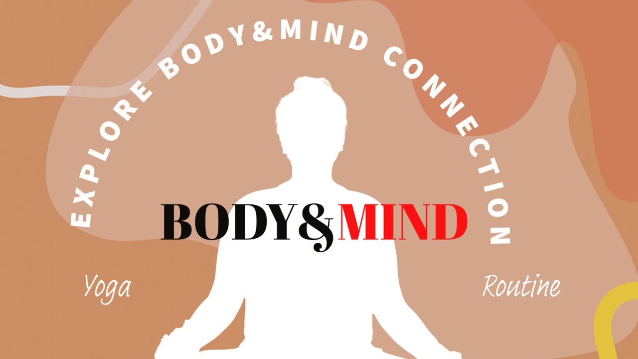 Explore Body , Mind Connection - YouTube