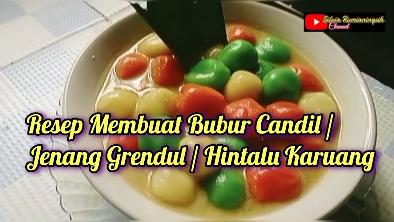 resep membuat bubur candil | jenang grendul | hintalu karuang - YouTube