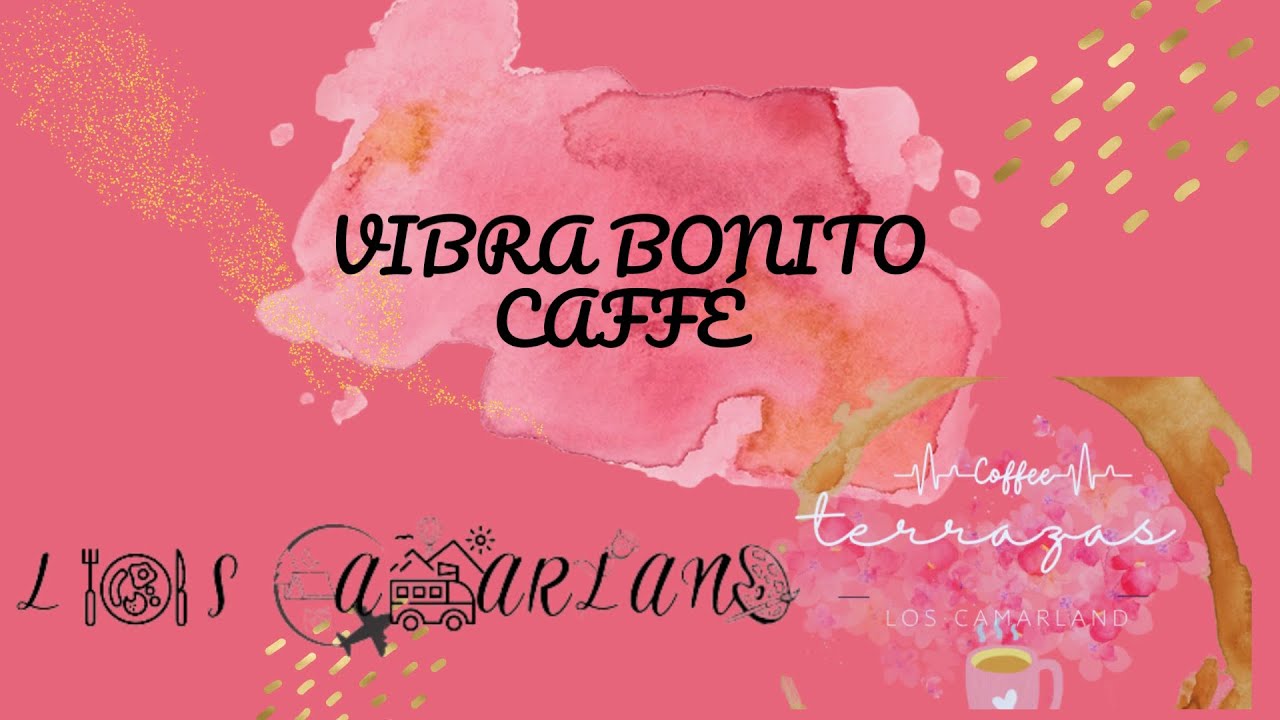 Vibra Bonito Cafe | Mexico City - YouTube