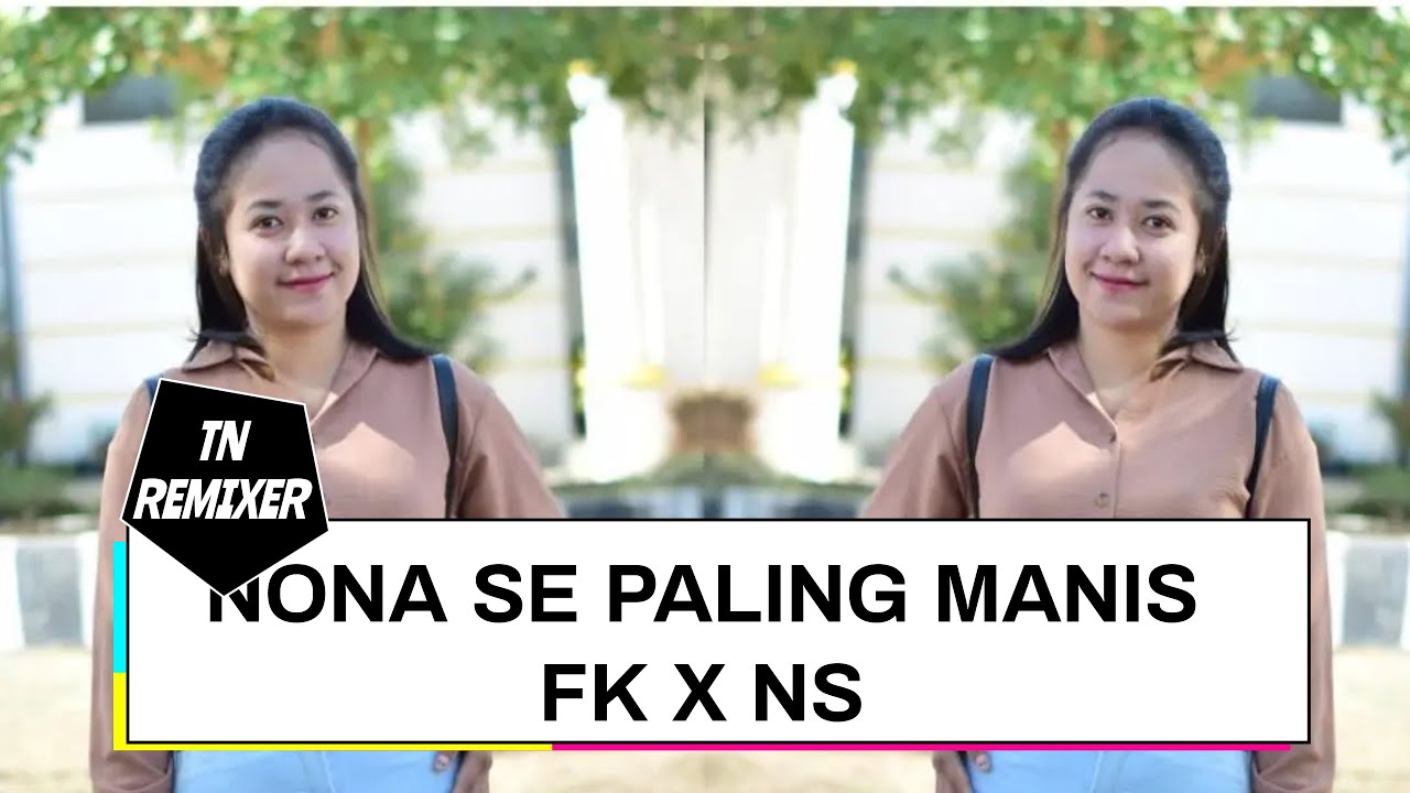 DJ NONA SE PALINNG MANIS 2024 TN REMIXER FT ANTOAONE(FUNKY KUPANG X ...