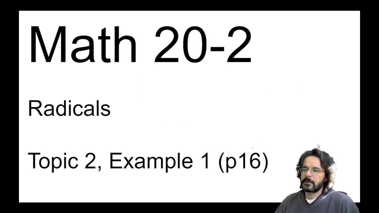 Math 20-2: Radicals, Topic 2, Ex 1 - YouTube