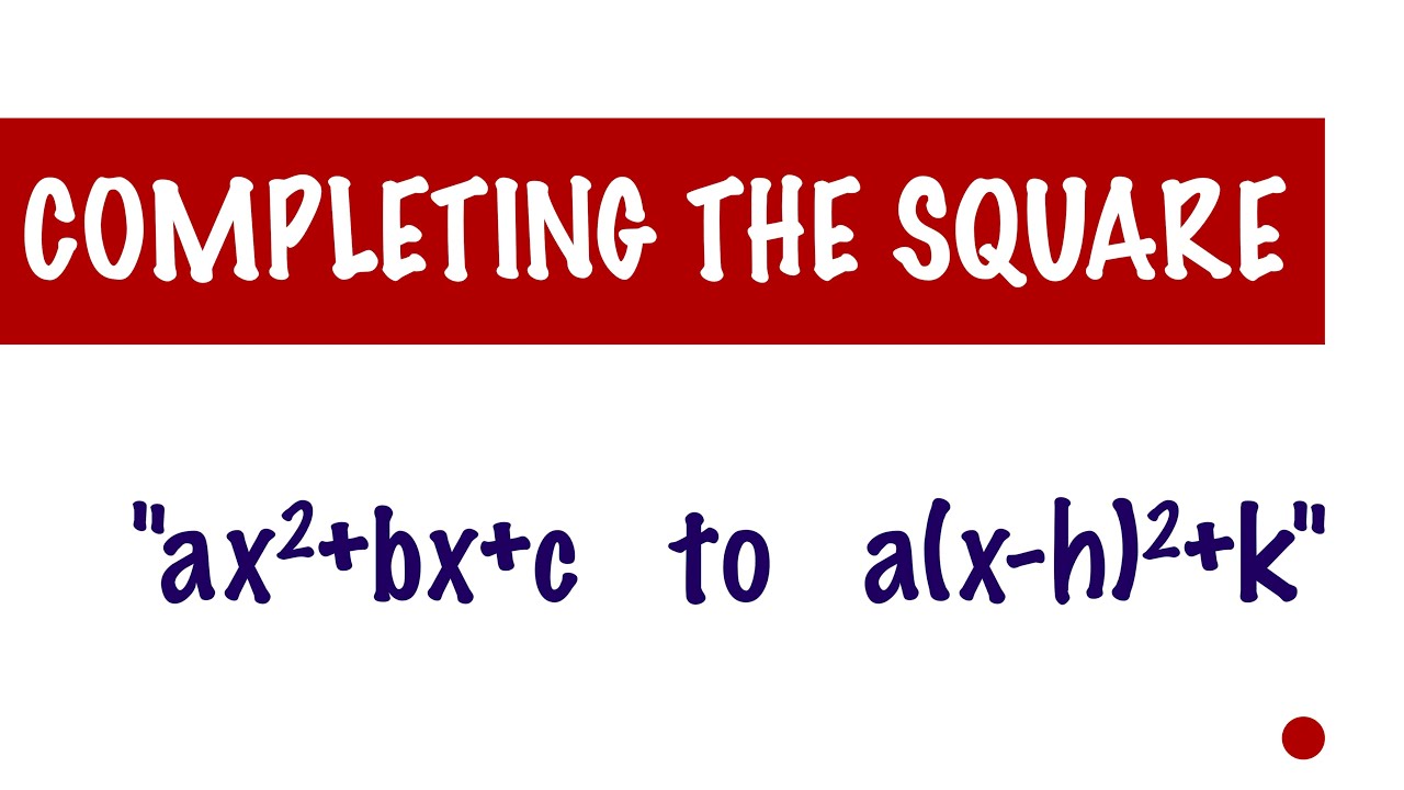 Completing the Square | STANDARD FORM TO VERTEX FORM - YouTube