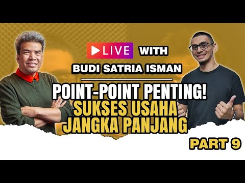 ⭕️ PART 9 (END) | Poin penting! cara sukses usaha, ini caranya | BUDI ...
