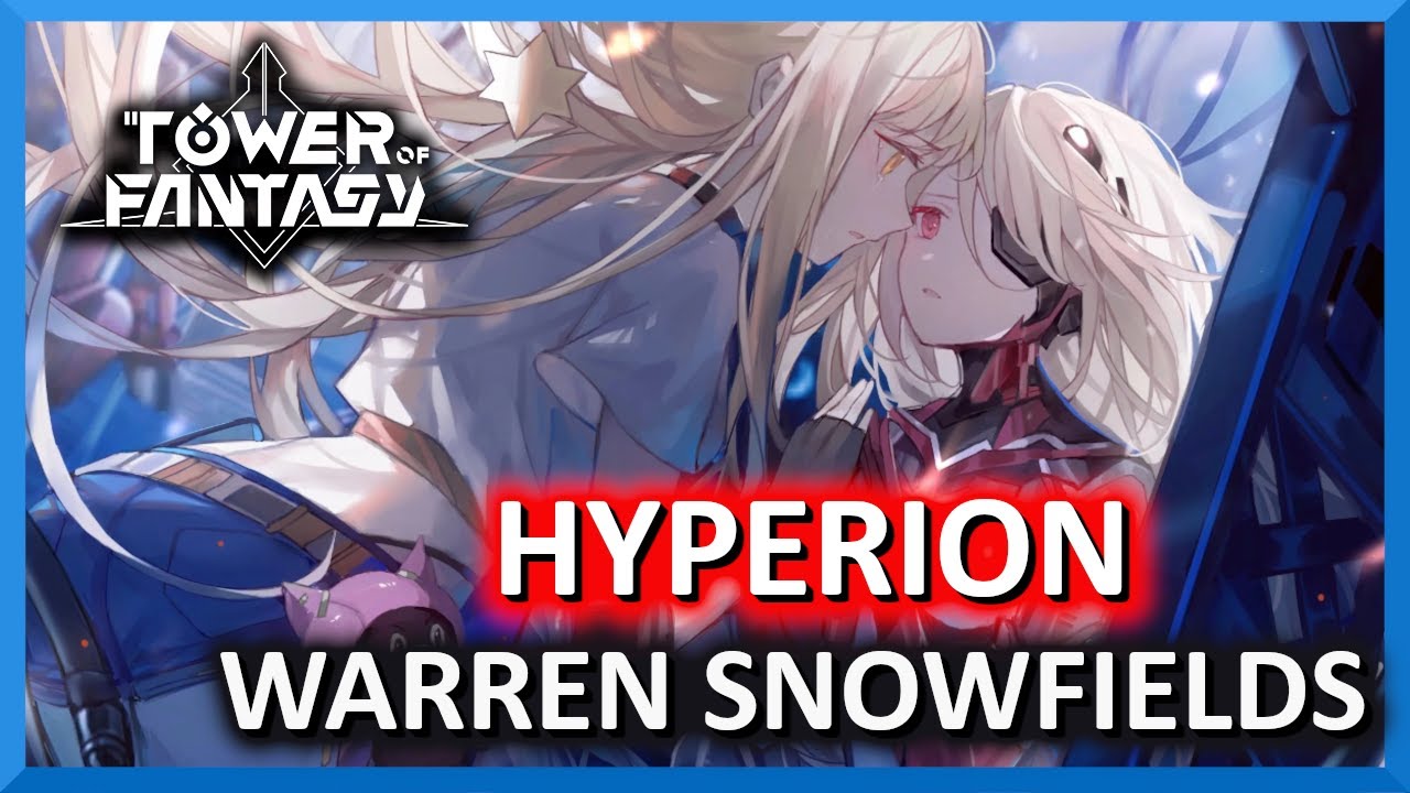 Hyperion Location - Warren Snowfield - Tower of Fantasy - YouTube
