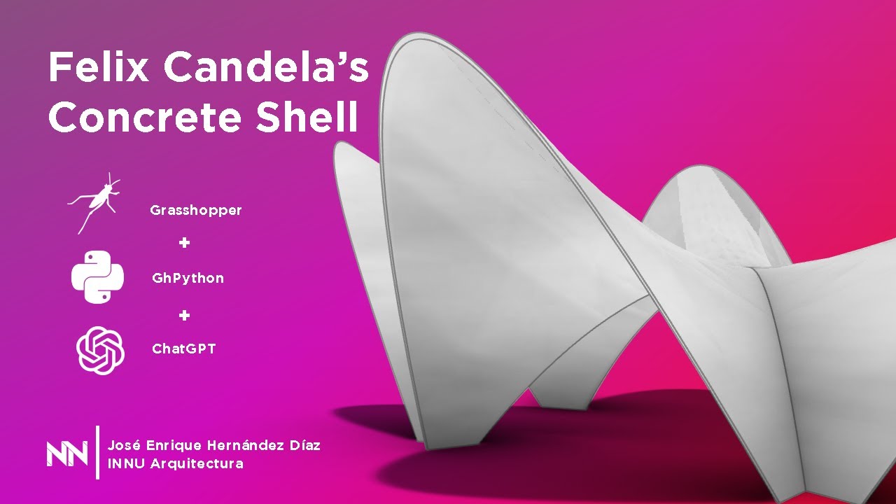 Grasshopper + Python + ChatGPT Felix Candela's Concrete Shell Clase 3 ...
