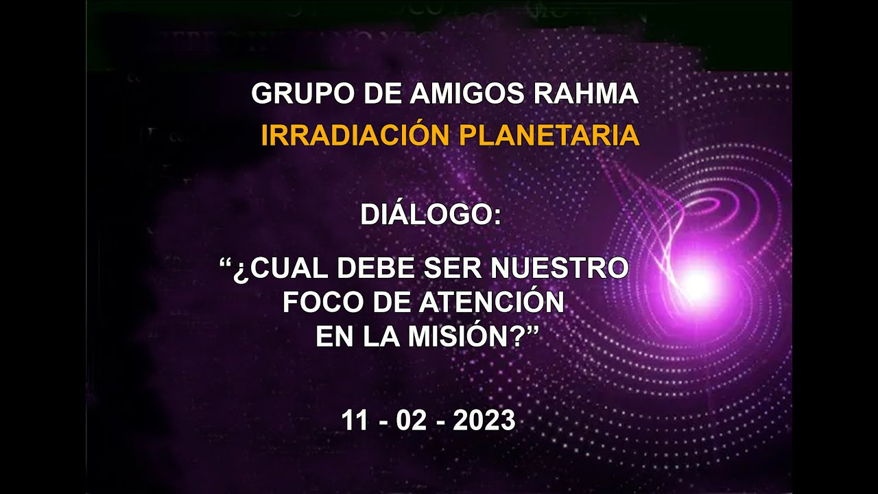 DIÁLOGO, CUÁL DEBE SER NUESTRO FOCO DE ATENCIÓN EN LA MISIÓN 11 Feb ...