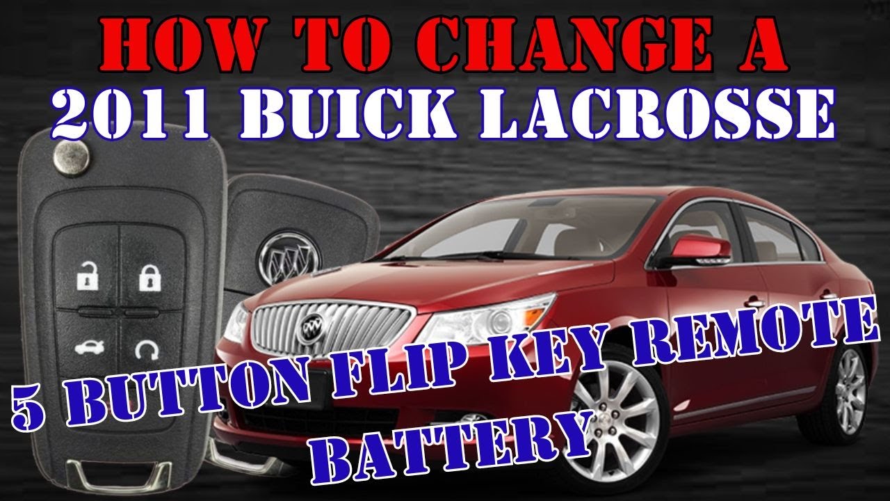 How to change a 2011 Buick LaCrosse 5 button flip key remote battery ...